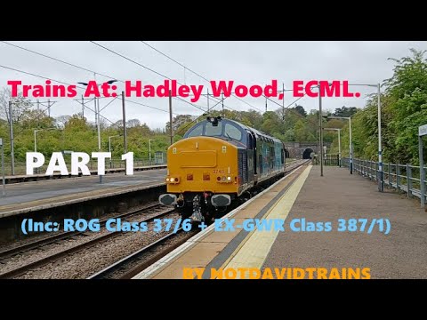 Trains At: Hadley Wood | Part 1 | (Inc: ROG Class 37/6 + EX-GWR Class ...