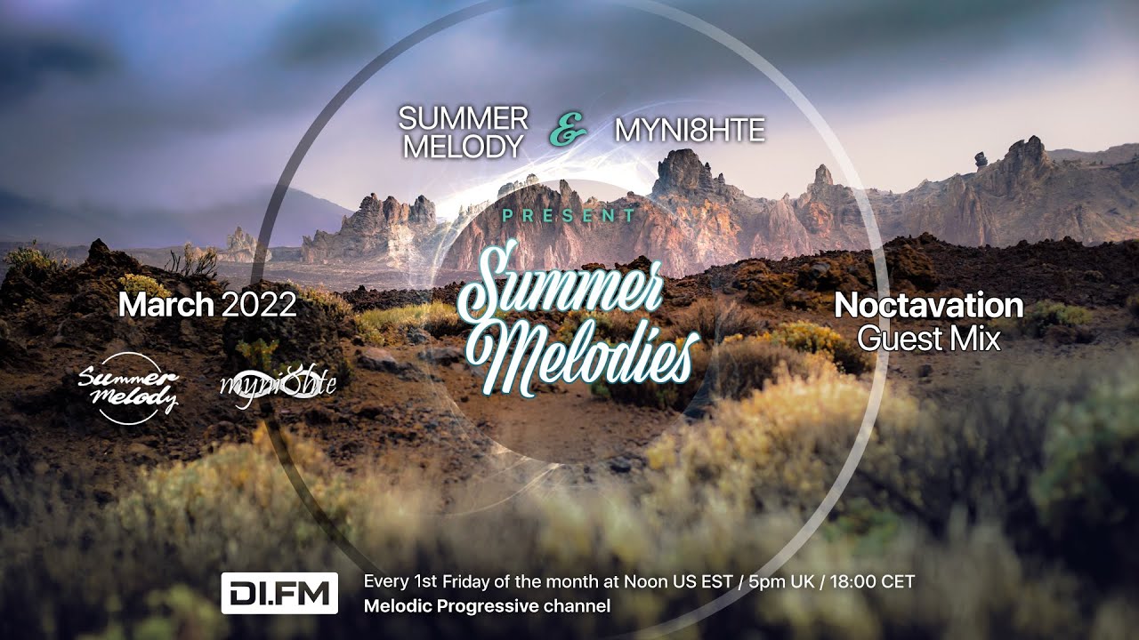 Summer Melodies on DI.FM - March 2022 with myni8hte & Guest Mix from ...