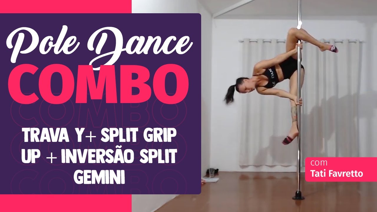 Pole Dance Combo - Trava Y + Split Grip + Up + Inversão Split + Gemini - YouTube