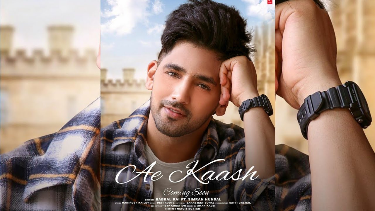 Ae Kaash - Babbal Rai Ft. Simran Hundal | Upcoming song | Latest ...