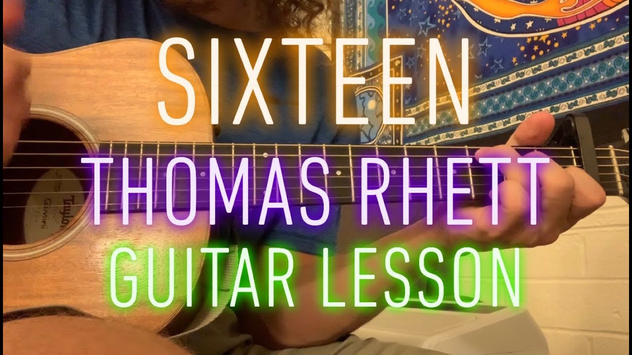 Sixteen - Thomas Rhett - guitar lesson - YouTube