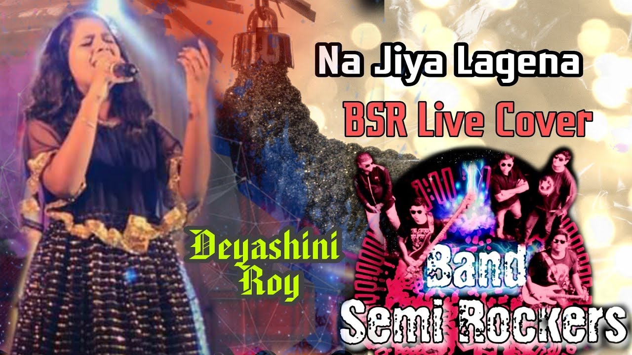Deyashini Roy//Na Jiya Lagena//Anand// BSR Live Sesson BSR Live ...