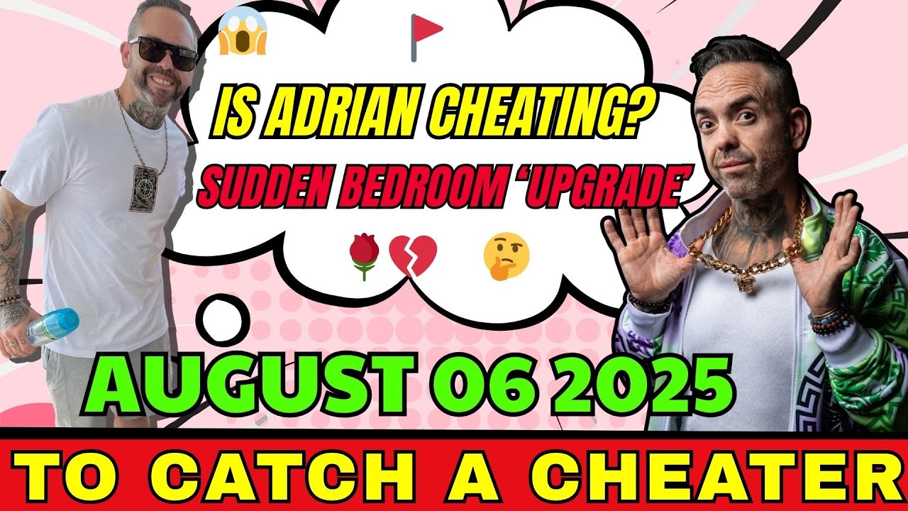 To Catch a Cheater |New Tricks in Bed = Red Flag 🚩 Adrian Busted LIVE AUGUST 06 2025 #cheating ...
