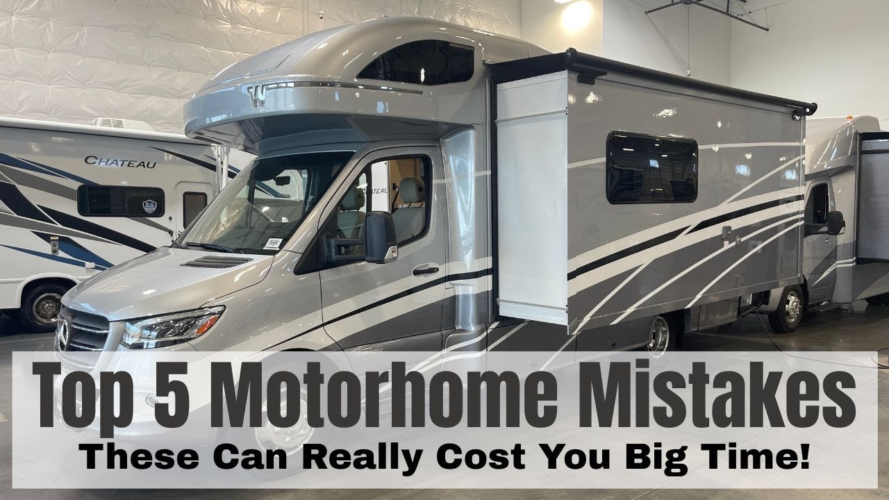 The Top 5 Motorhome Mistakes That Lots Of RVers Make - YouTube