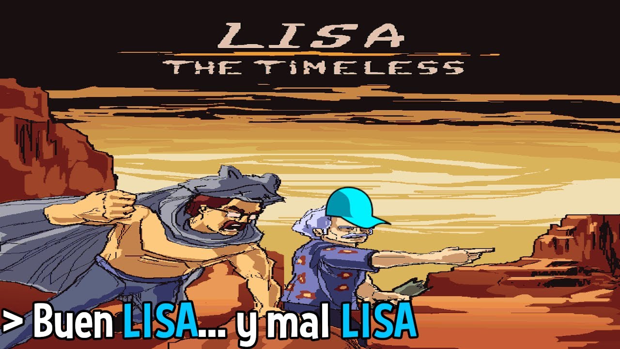 LISA: The Timeless - Un juegazo del universo LISA... a medias ...