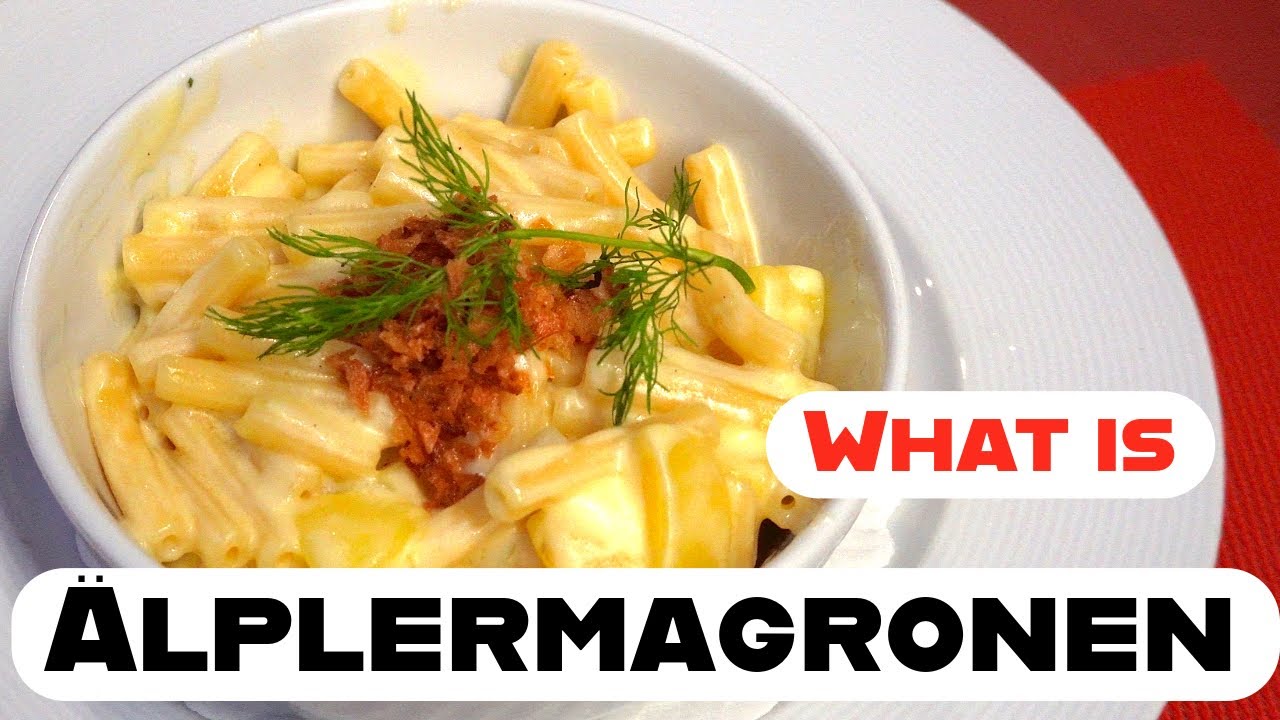 What is Älplermagronen (Swiss Alpine Mac) - YouTube