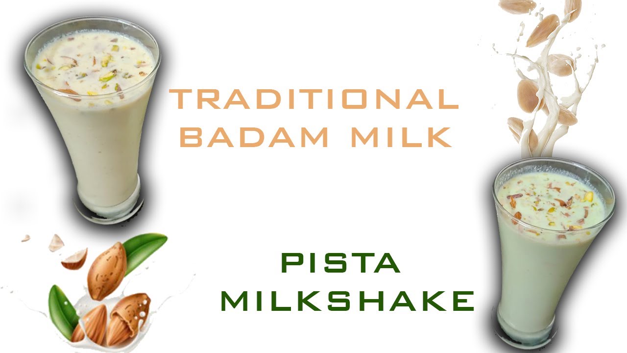 Tradational Badam milk And Pista Milk shake - YouTube
