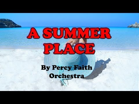 A Summer Place - By Percy Faith Orchestra - YouTube