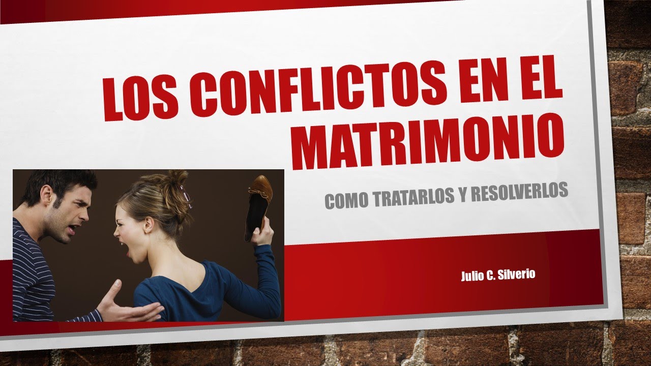 Como Superar los Conflictos en el Matrimonio por Julio Silverio - YouTube