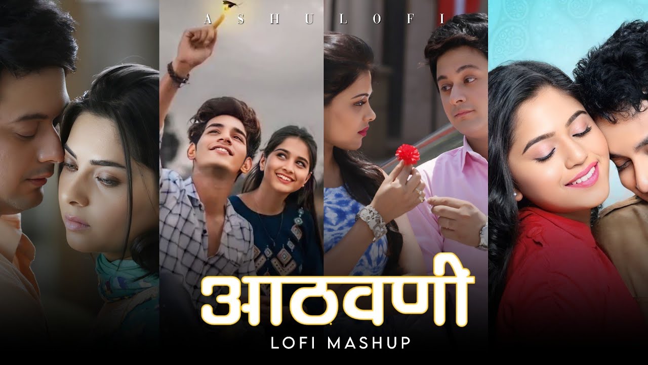 Marathi Love Mashup | Marathi Romantic Song | Marathi Chillout Remix ...