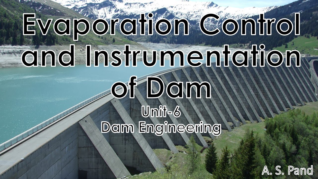 Evaporation control & Dam Instrumentation | Dam Engineering by A. S ...