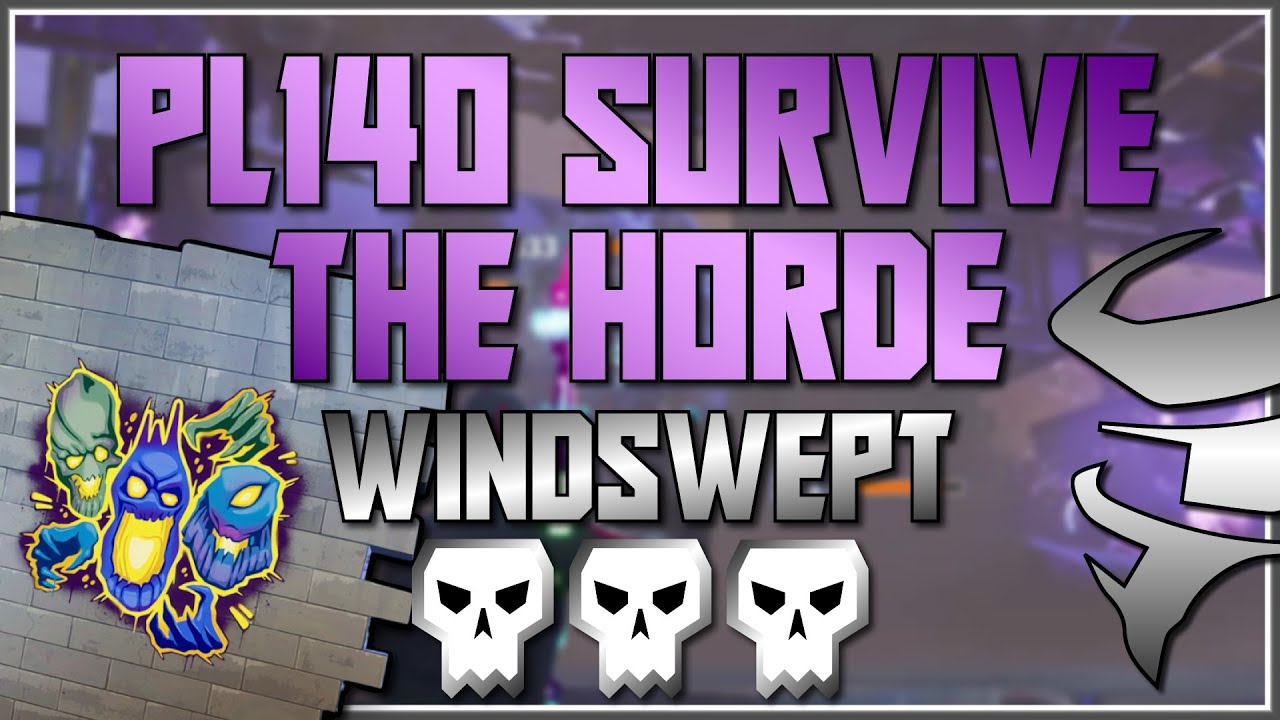 PL140 SURVIVE THE HORDE WINDSWEPT Gameplay // Fortnite: Save The World ...