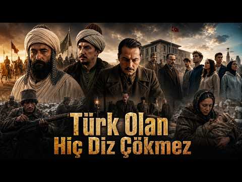 Türk Olan Hiç Diz Çökmez | Alparslan’dan Fatih’e, Atatürk’ten Gençliğe #bozkır #tengri #turan