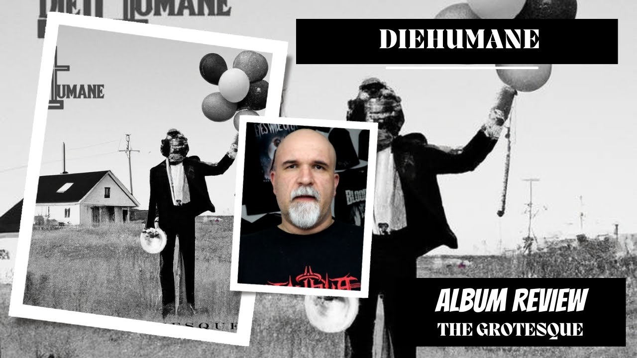 DieHumane - The Grotesque (Album Review) - YouTube