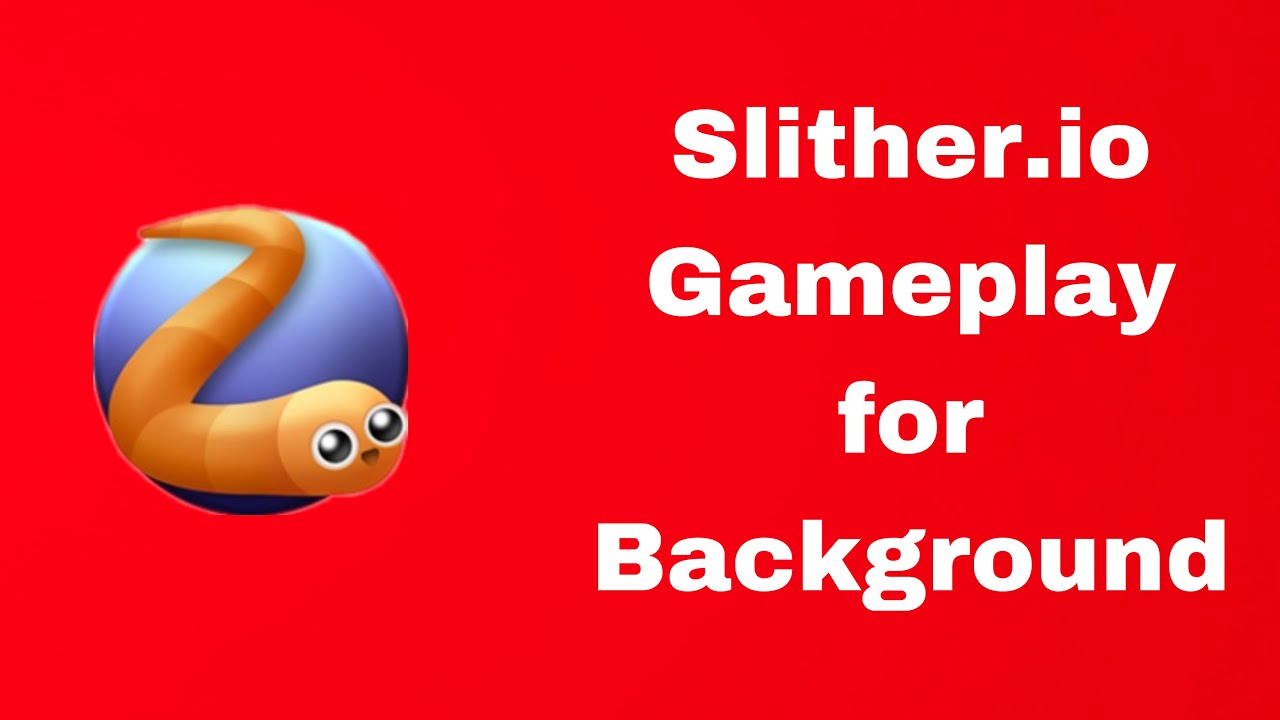 Slither.io Gameplay for Backgrounds (FREE USE) - YouTube