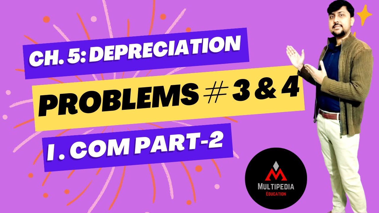 Problem # 3 and # 4 Depreciation| Depreciation accounts i com part 2 ...