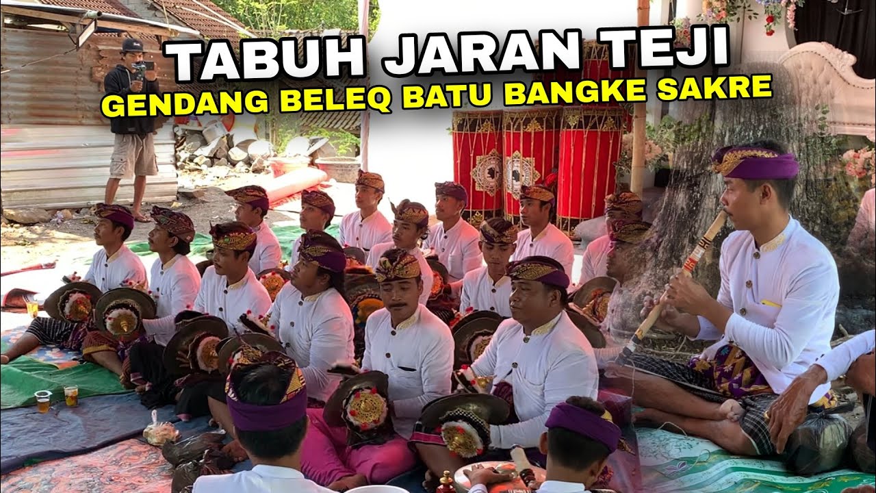 TABUH JARAN TEJI VERSI GENDANG BELEQ BATU BANGKE SAKRE SAAT LIVE DI ...