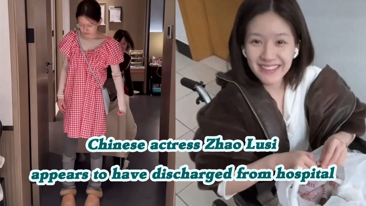 Chinese actress Zhao Lusi Appears to Have Discharged from Hospital ...