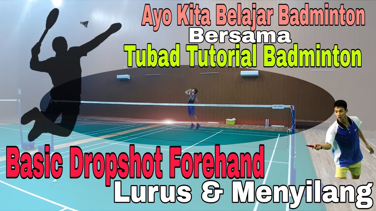 Basic Gerakan Pukulan Dropshot Badminton • Tubad Tutorial Badminton ...