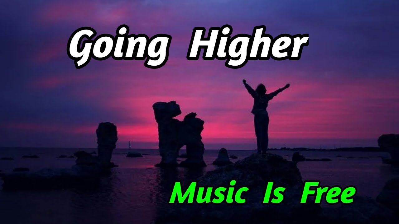 Bensound | Going Higher | Music | Music Is Free | No Copyright Music ...