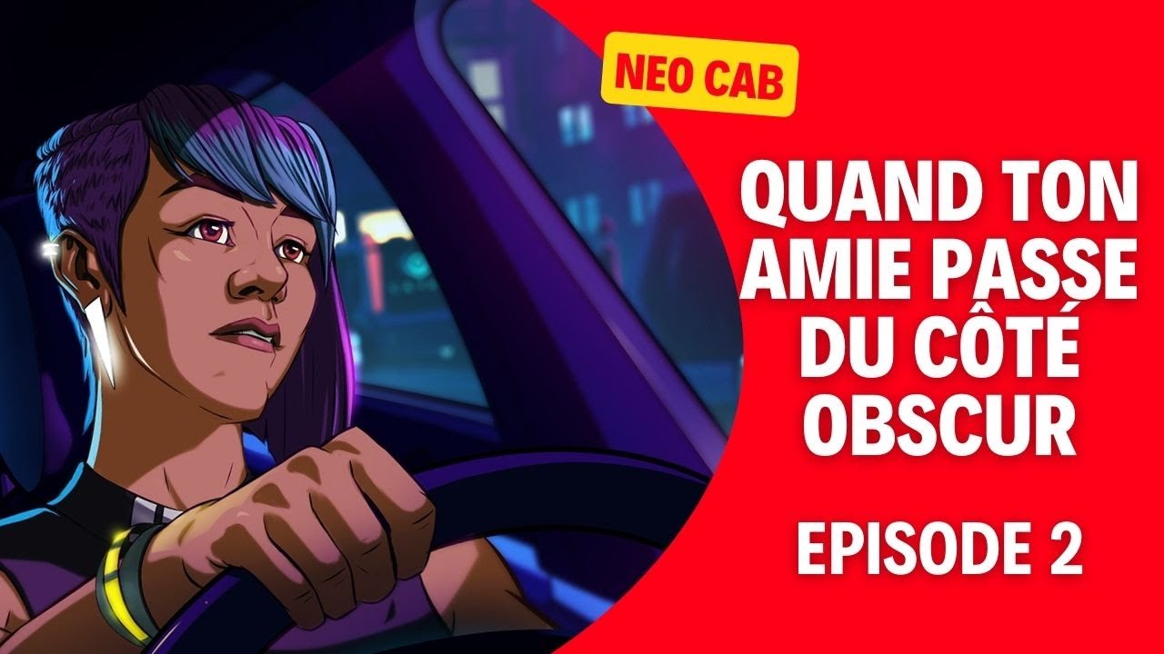 Neo Cab - Episode 2 - Quand ton amie passe du côté obscur ! - YouTube