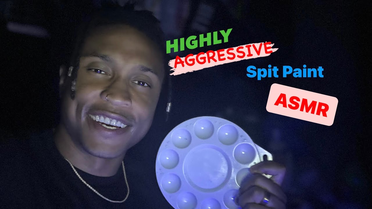 FIRST ASMR Video In AGES...AGGRESSIVE Spit Paint w/ Inaudible tingles # ...