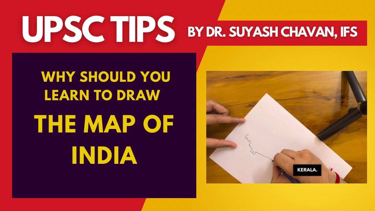 UPSC - DRAWING the MAP of INDIA, Why does it Matter? | #upsc guidance ...