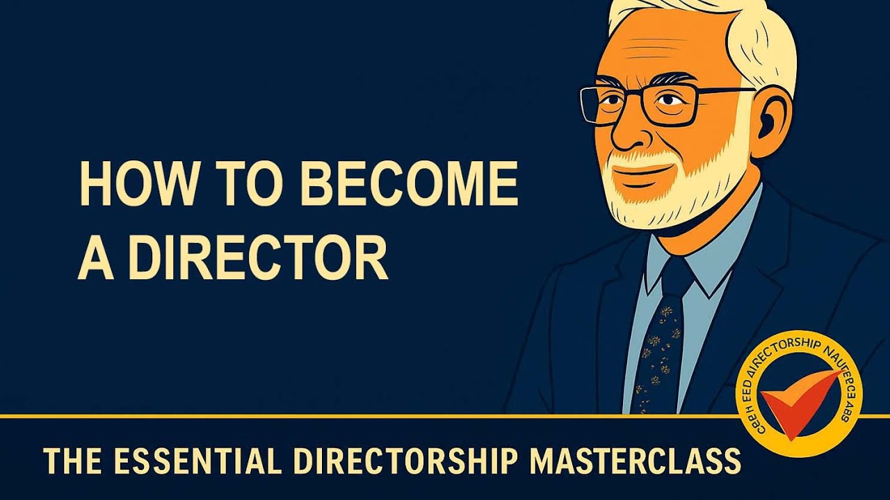 Course 2.8 How to Become a Company Director: Skills, Strategy, and ...