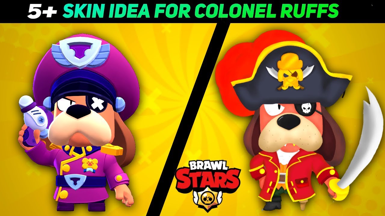 Colonel Ruffs New Skin Ideas Brawl Stars || Five Colonel Ruffs New skin ...