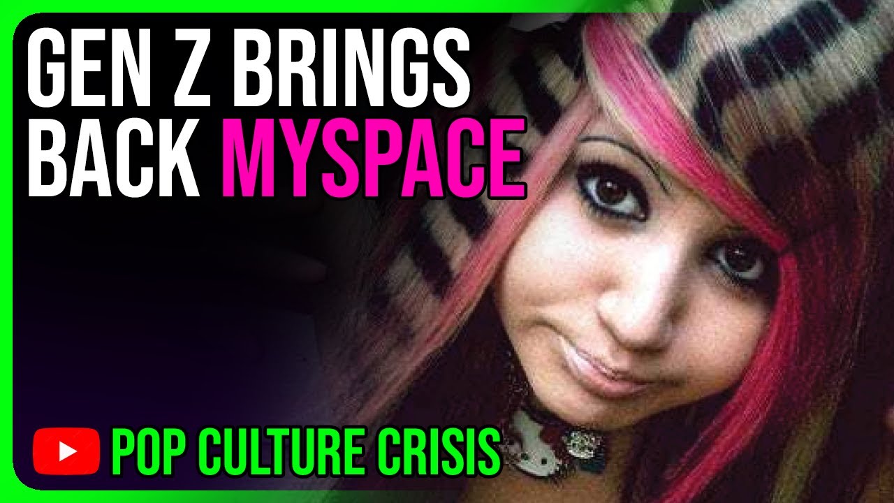 Gen Z is Bringing Back Myspace - YouTube