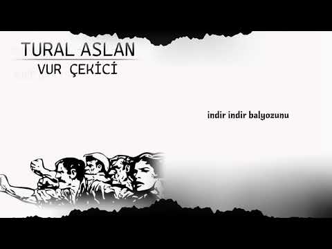 Tural Aslan - Vur Çekici (Lyrics Video)