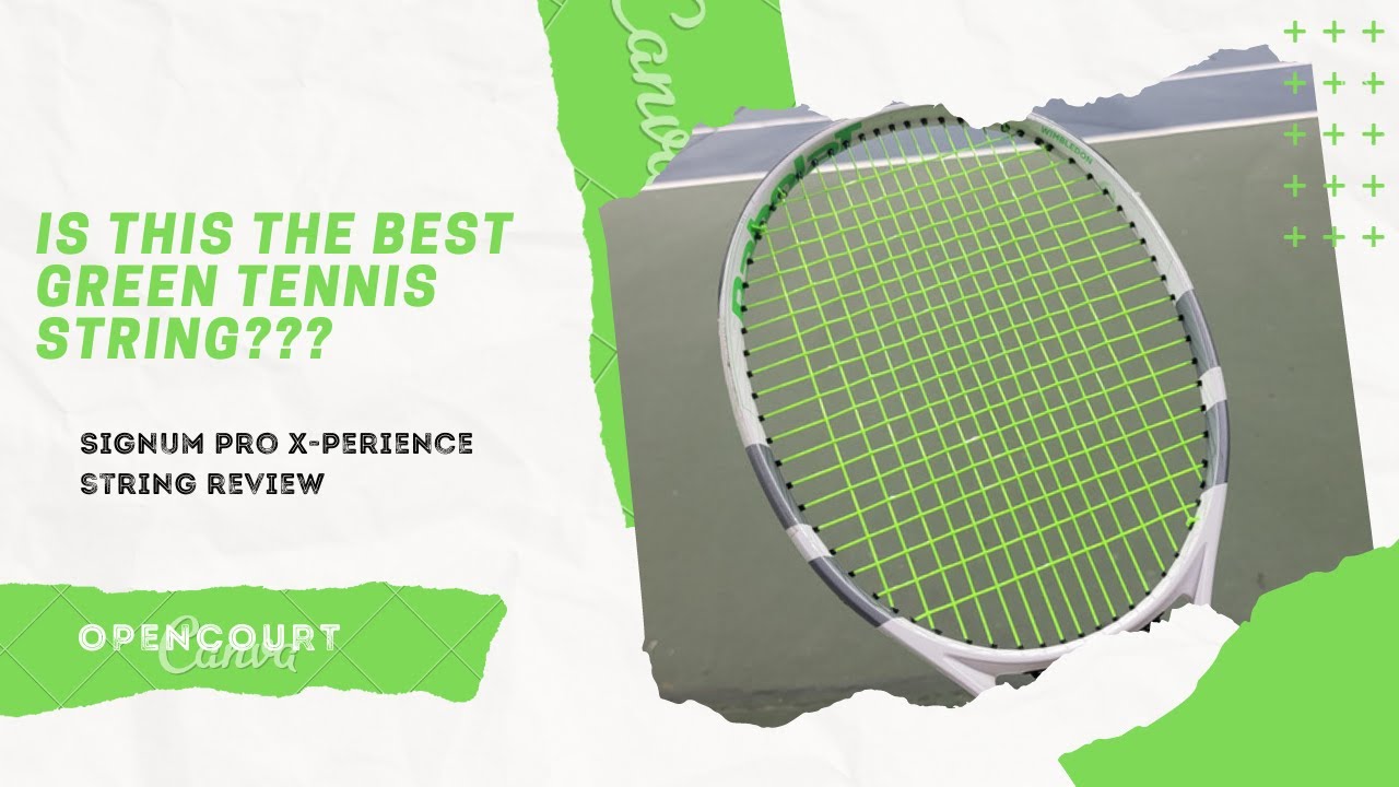 Is this the Best Green Tennis String? - Signum Pro X-Perience String ...