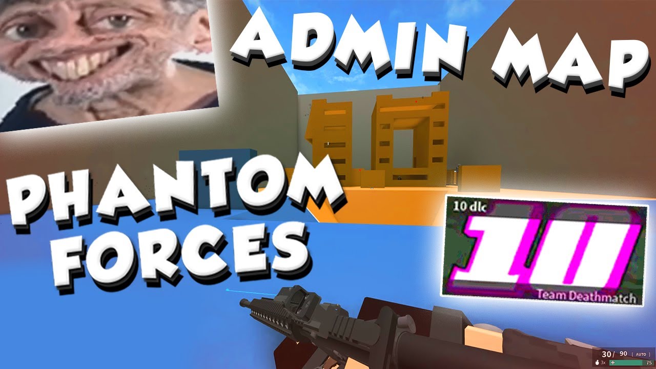 CUSTOM ADMIN MAP!!! "10 dlc" | Phantom Forces | August 2020 - YouTube