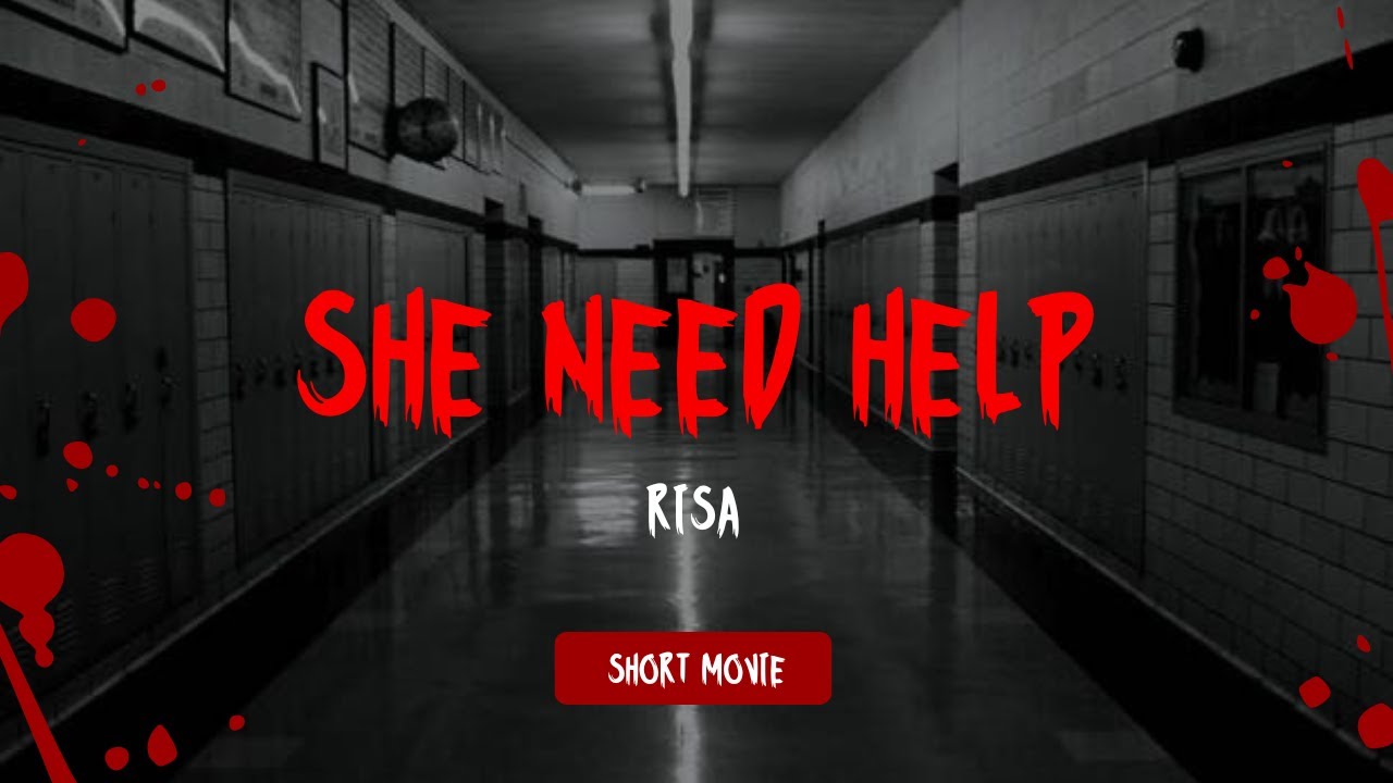 SHE NEED HELP "RISA" ll FILM PENDEK - YouTube