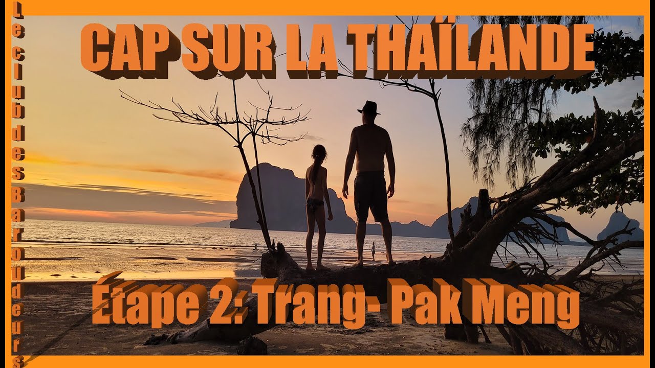 Thaïlande, la région de Trang, loin du tourisme de masse... Merveilles ...