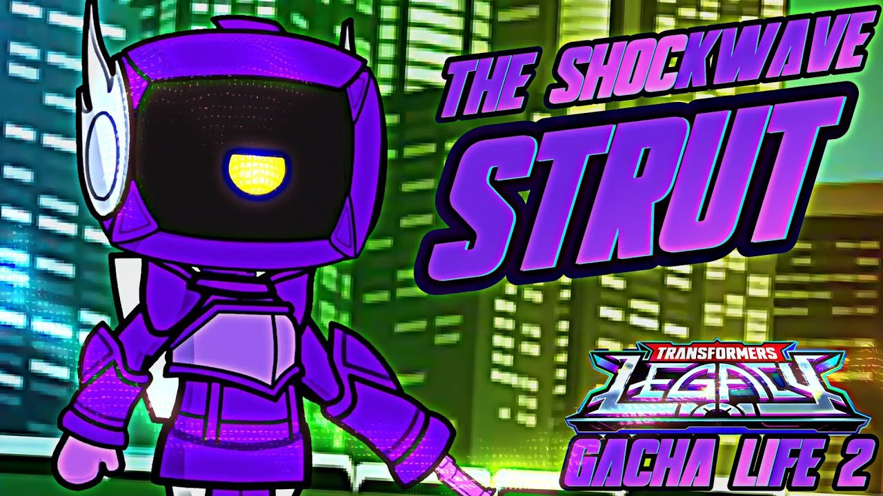The Shockwave Strut \\ Transformers Legacy \\ Gacha Life 2 - YouTube