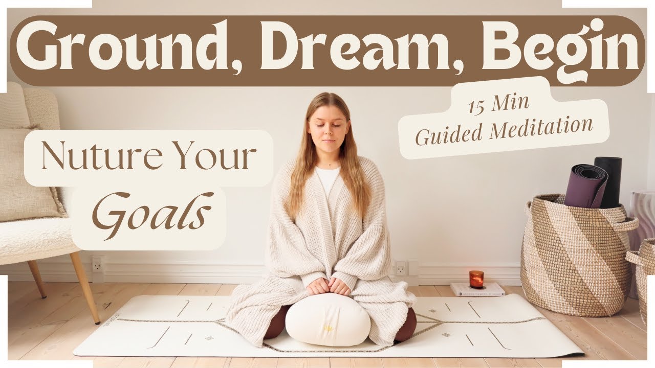 15 Min Guided Meditation to Nurture Your Dreams | Ground, Dream, and ...