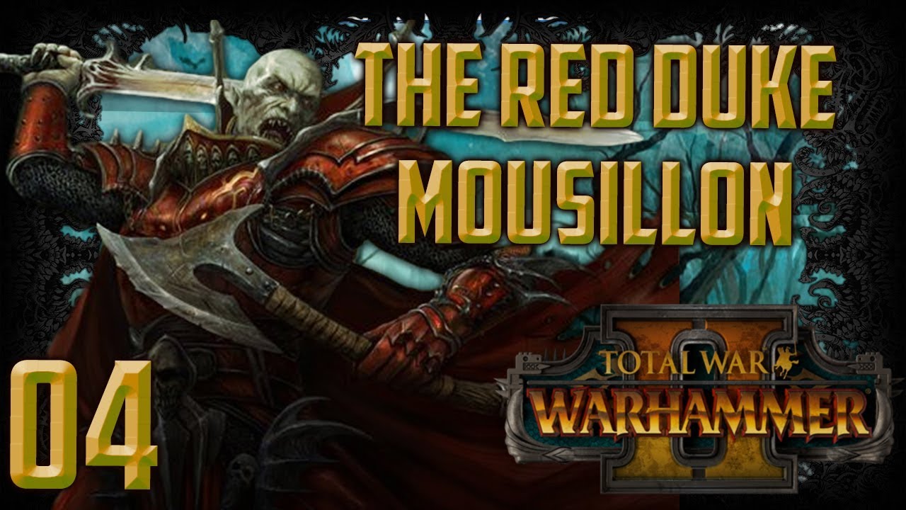 [4] Battle of 5,000 Knights! | Red Duke of Mousillon | WARHAMMER 2 ...