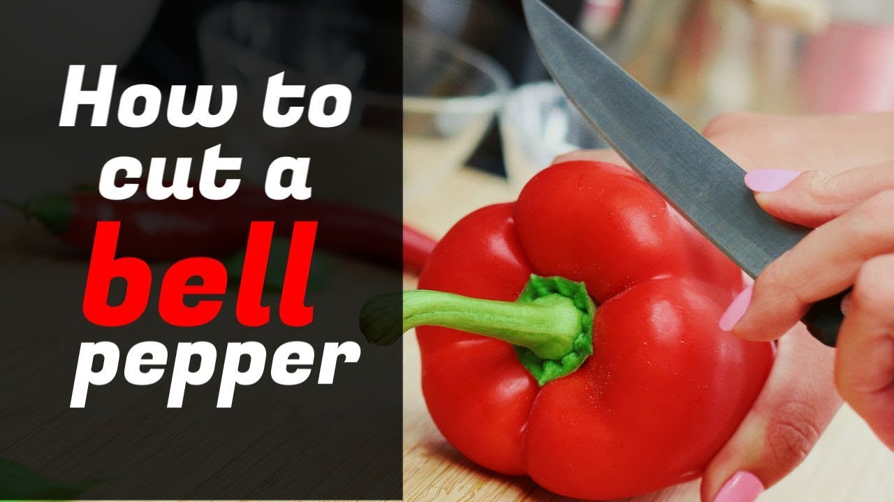 How To Cut A Bell Pepper - Slicing Techniques - YouTube