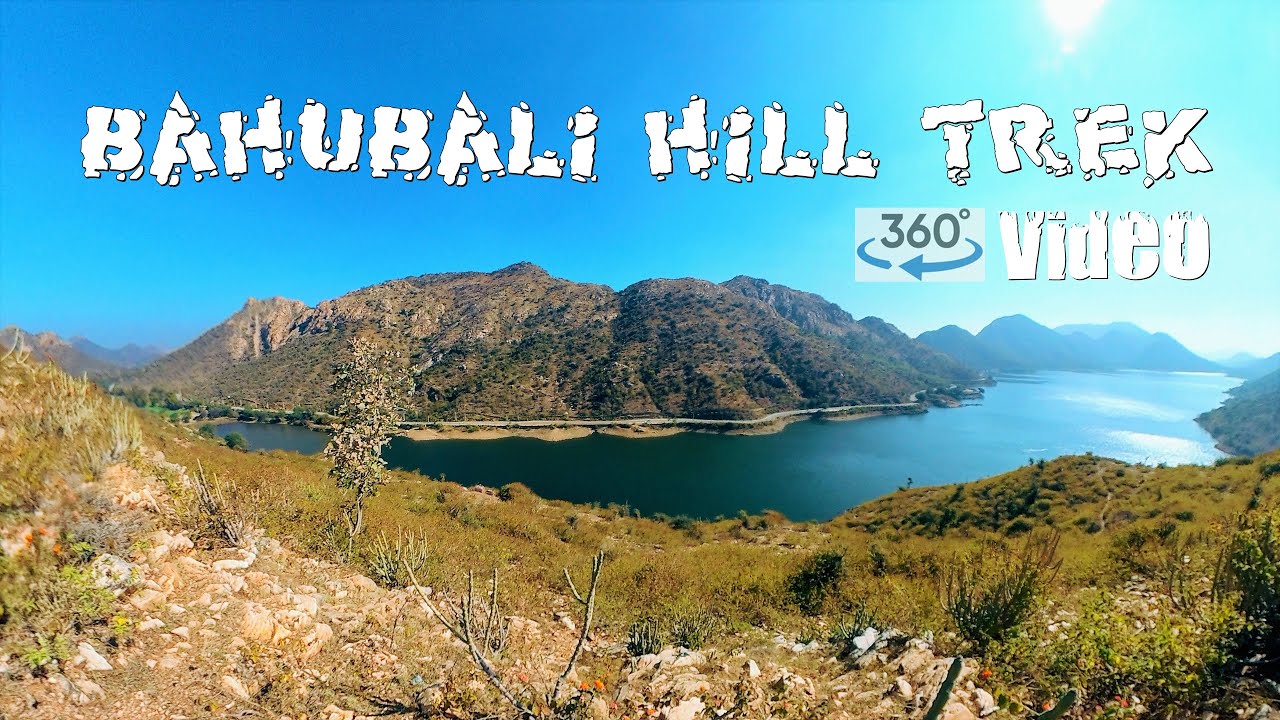 Bahubali Hill Trek | 360 Degree Video | Udaipur Vlog#3 | Things to do ...
