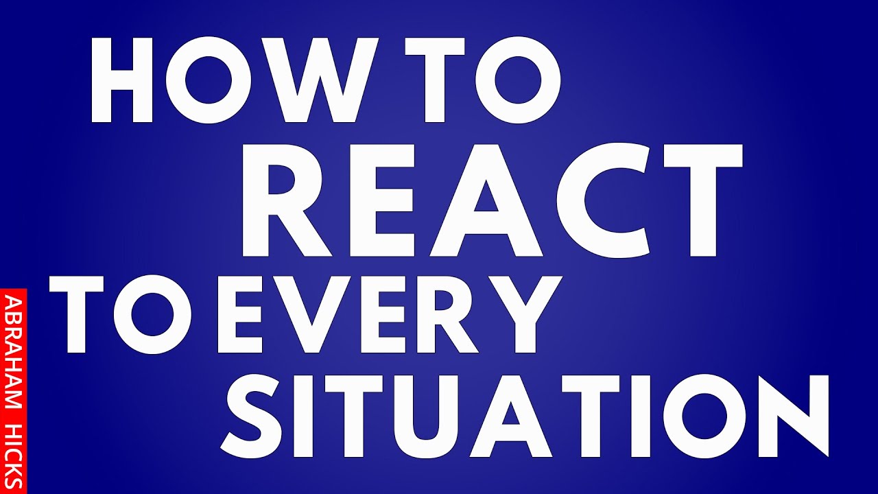 Practice This Simple Thing Every Day To Learn To React To Every ...