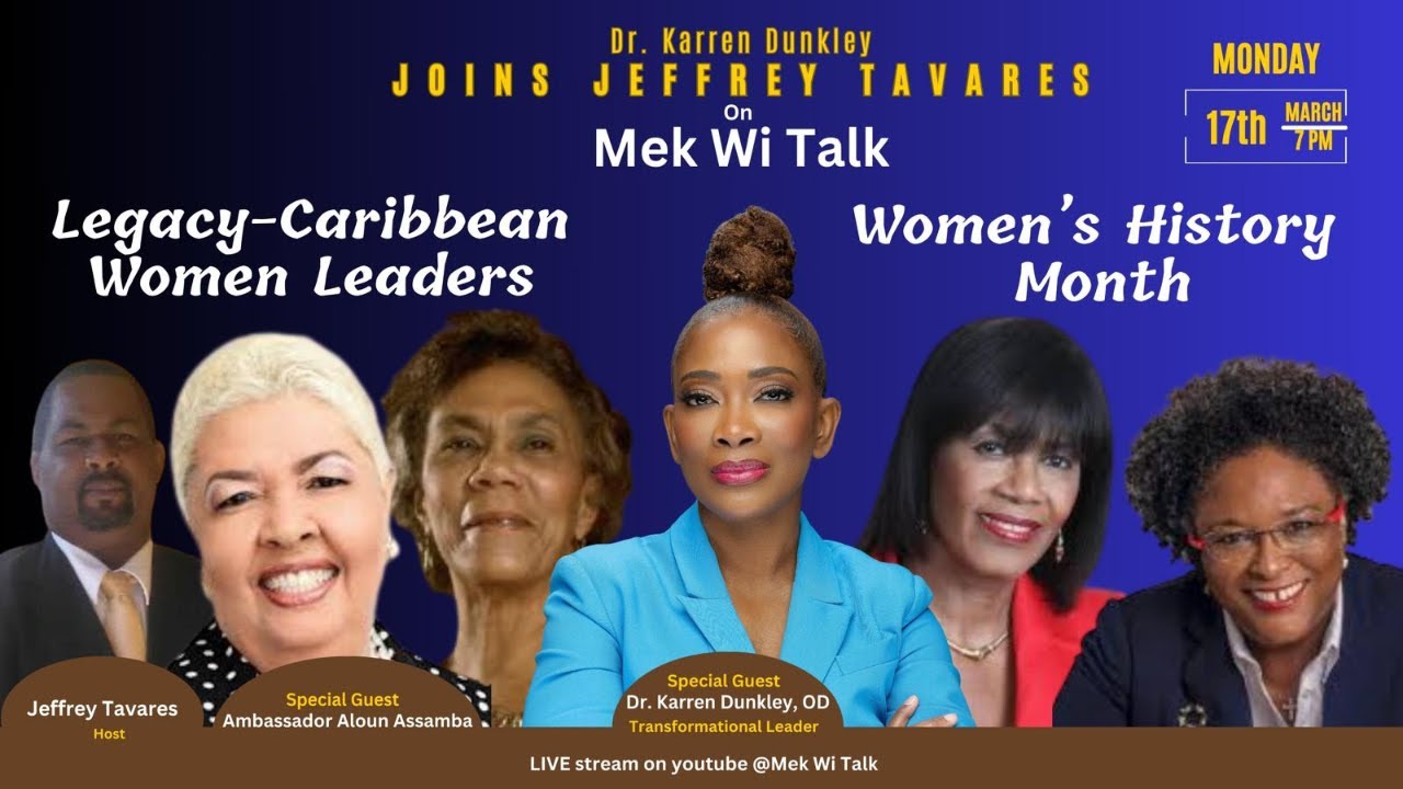 Mek Wi Talk Lagacy-Caribbean Women Leaders Former Ambassador Aloun ...