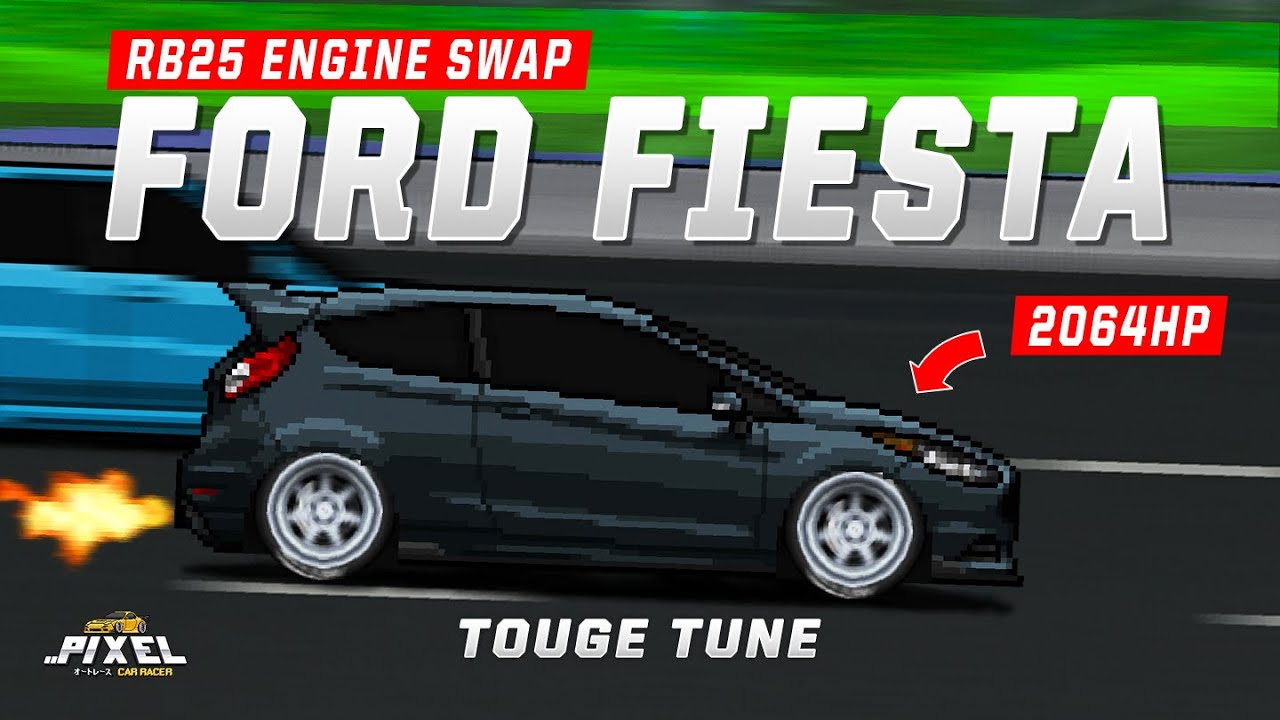 PIXEL CAR RACER - FORD FIESTA TOUGE TUNE *2064HP RB25 ENGINE* - YouTube