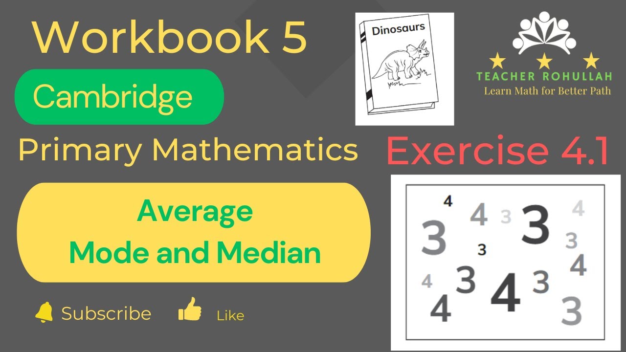 𝐄𝐱𝐞𝐫𝐜𝐢𝐬𝐞 𝟒.𝟏 (𝐌𝐨𝐝𝐞 𝐚𝐧𝐝 𝐌𝐞𝐝𝐢𝐚𝐧) 𝐂𝐚𝐦𝐛𝐫𝐢𝐝𝐠𝐞 𝐏𝐫𝐢𝐦𝐚𝐫𝐲 𝐌𝐚𝐭𝐡𝐞𝐦𝐚𝐭𝐢𝐜𝐬 | 𝐖𝐨𝐫𝐤𝐛𝐨𝐨𝐤 ...