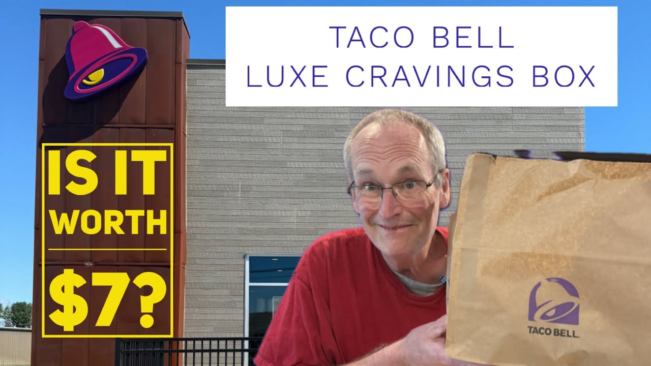 Taco Bell Luxe Cravings Box Is It Worth 7 Food Review And Taste Test
