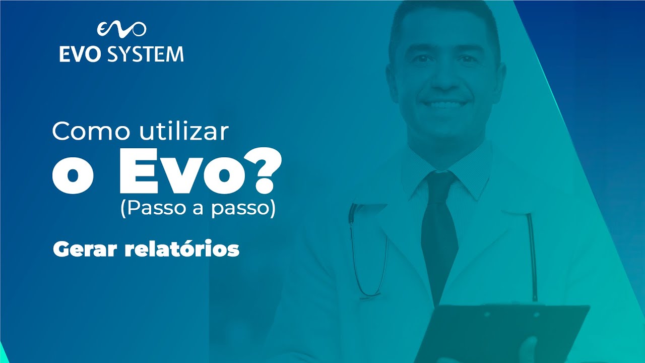 Evo System (passo a passo) - Gerar Relatórios - YouTube