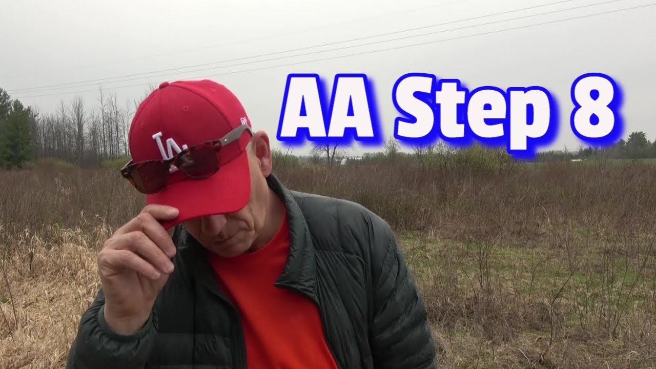 AA Step 8, for Beginners! Made a list of persons we had harmed and ...