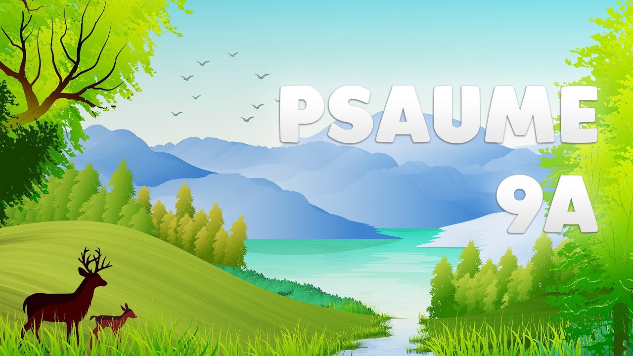 PSAUME 9 A - YouTube