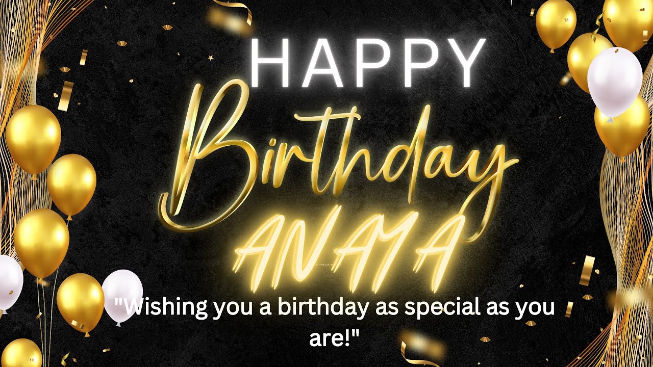 Anaya Happy Birthday Song | Happy birthday song for Anaya | Birthday ...