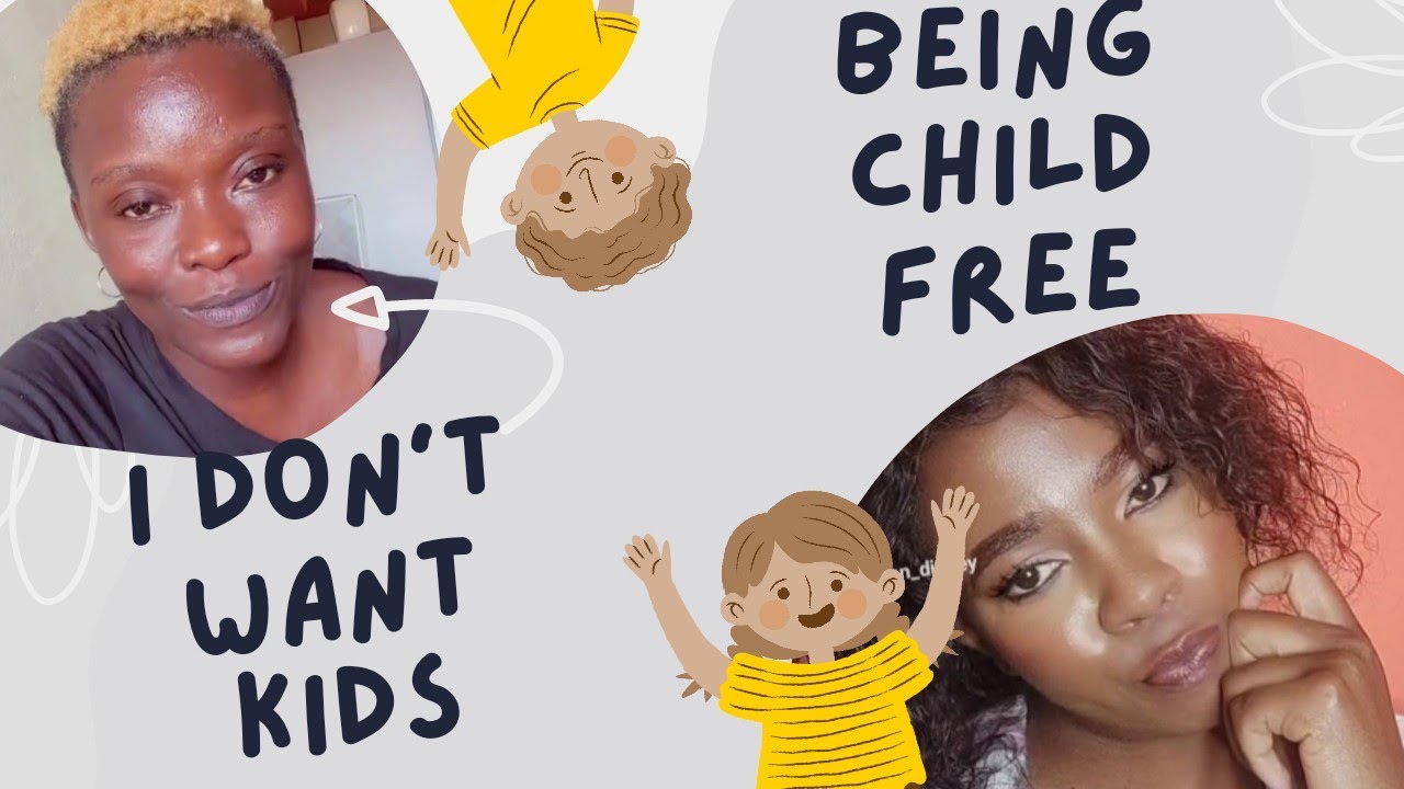 REASONS WHY I DON'T WANT CHILDREN!!?WHAT TO CONSIDER BEFORE HAVING A ...